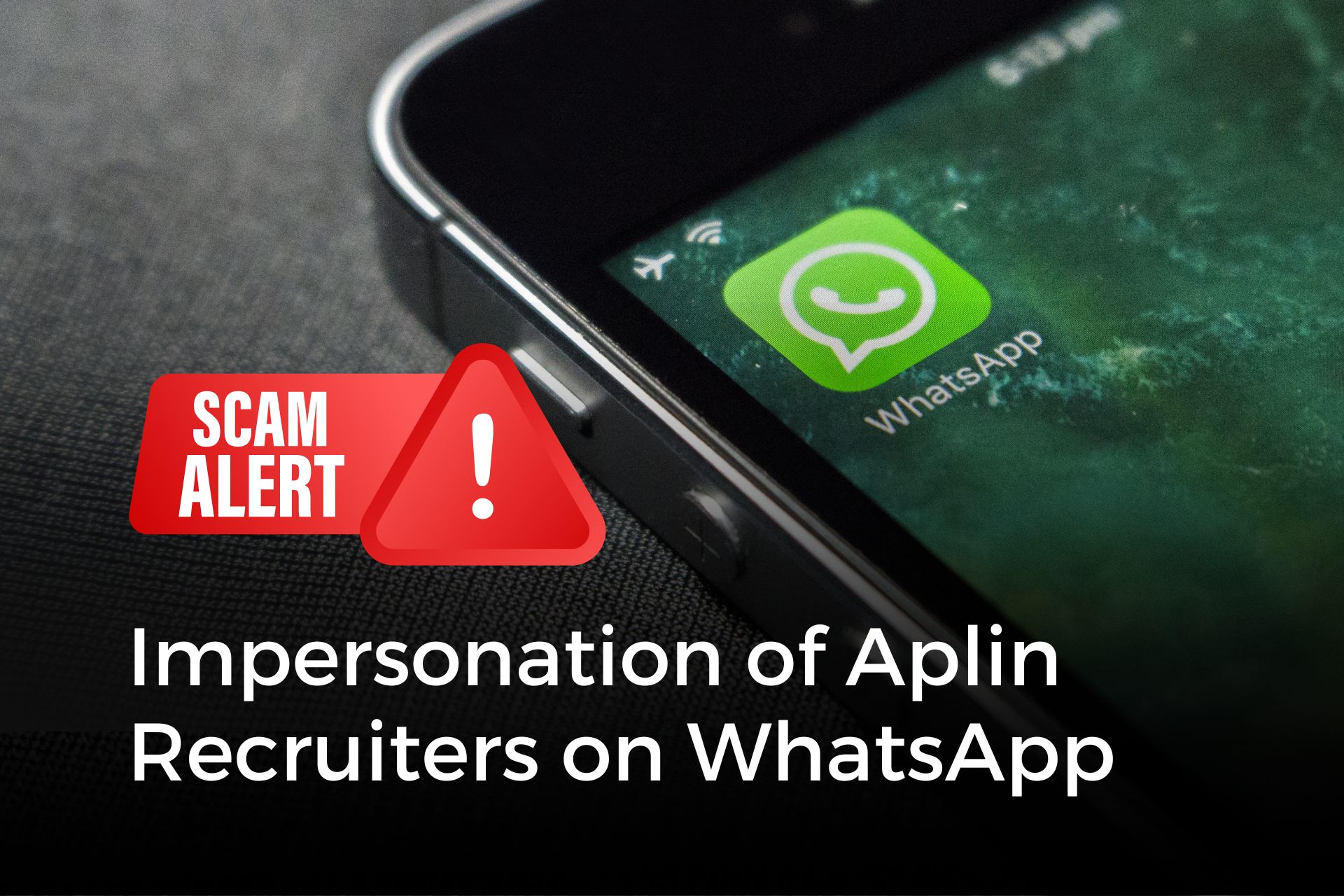 Beware of Aplin Recruiter Impersonation on WhatsApp - Aplin
